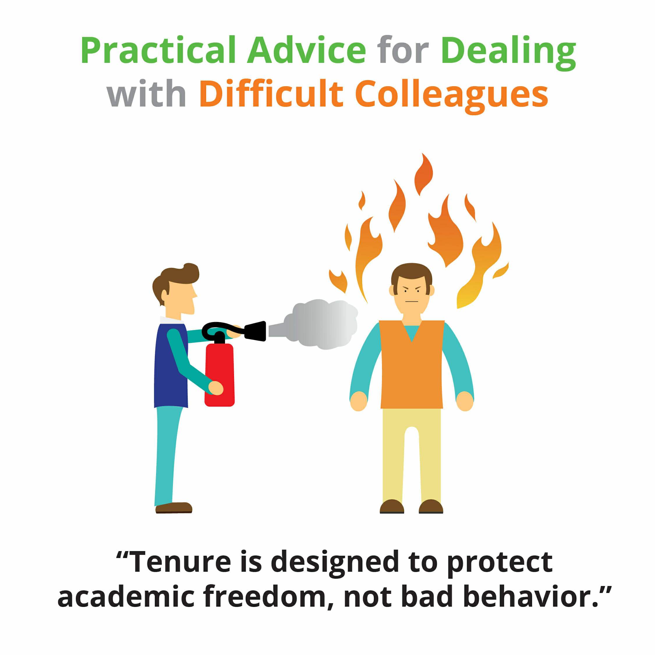 Practical Advice for Dealing with Difficult Faculty Colleagues ...